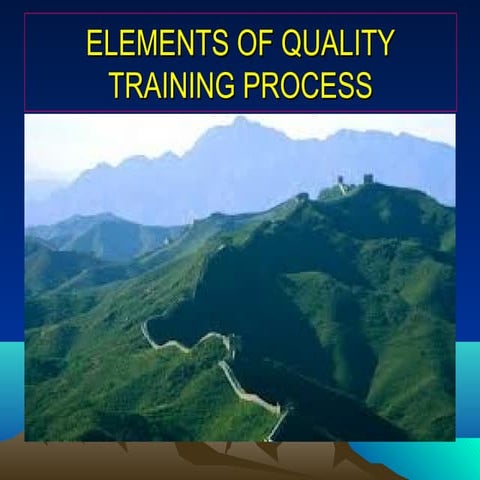 Elements of quality training process | PPT
