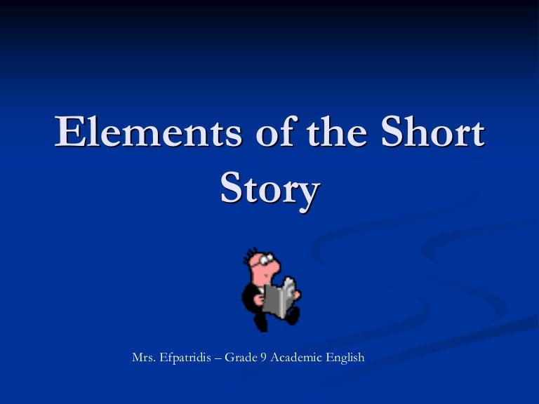 Elements Of The Short Story elements-of-the-short-story