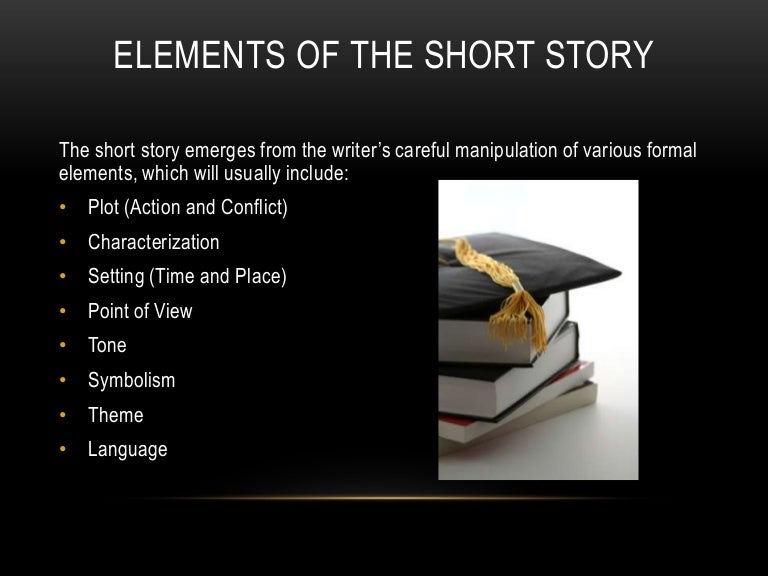 Elements Of Short Stories Elements Of Short Stories
