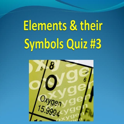 Element symbols quiz 3 | PPT