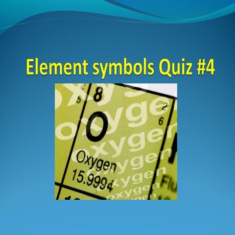 Element symbols quiz 4 | PPT