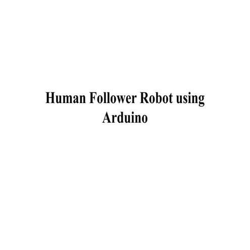 HUMAN FOLLOWING ROBOT | PPTX