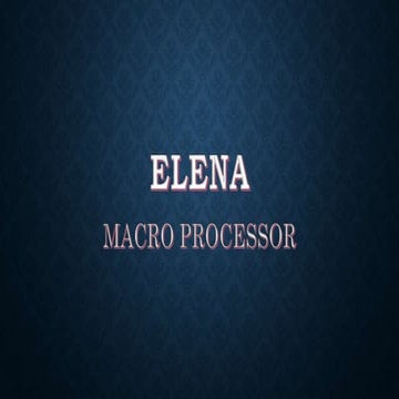 Elena Macro Processor | PPTX | Programming Languages | Computing