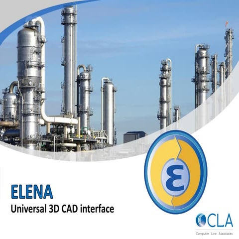 ELENA - Universal 3D CAD Interface | PPT