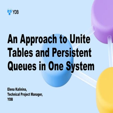 stackconf 2024 | An approach to unite tables and persistent queues in ...