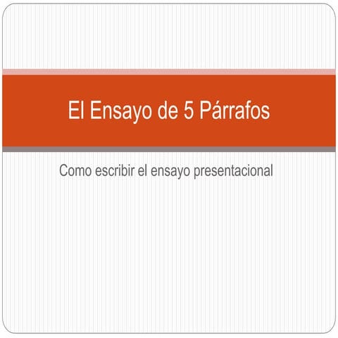 El ensayo de 5 párrafos | PPTX