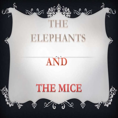 Elephant and the mice (Powerpoint Presentation) | PPTX