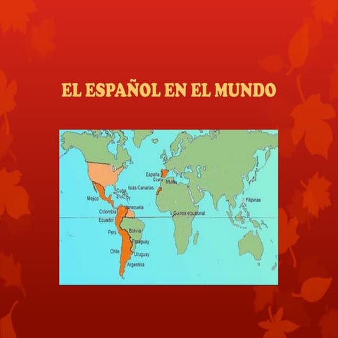 El español en el mundo... | PPTX