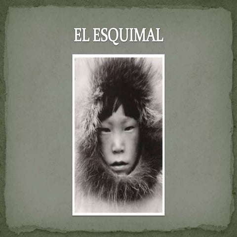 El esquimal | PPTX