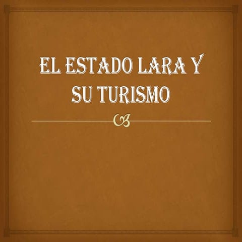 El estado lara y su turismo | PPTX