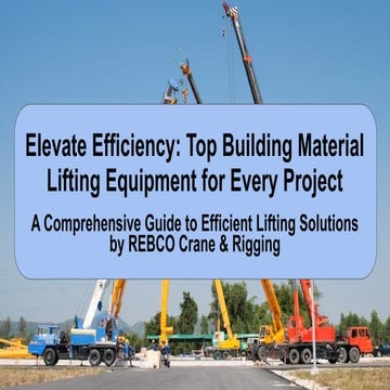 Elevate Efficiency: Top Building Material Lifting Equipment for Every ...
