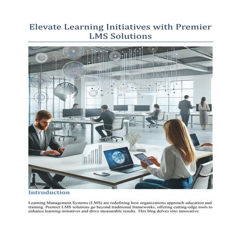 Elevate Learning Initiatives with Premier LMS Solutions.pdf