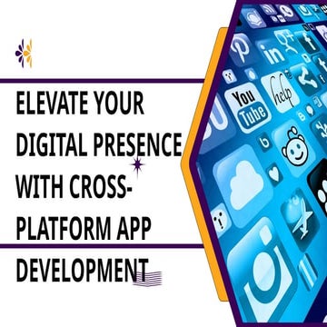 Elevate Your Digital Presence with Cross-Platform App Development.pptx