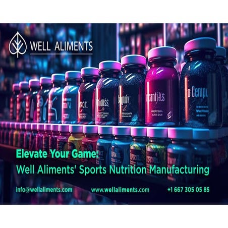 Elevate Your Game_ Well Aliments' Sports Nutrition Manufacturing.pdf