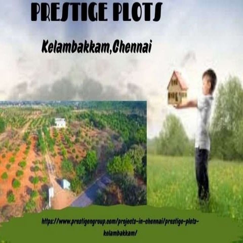 Elevate your Lifestyle with a prestige Plots Kelambakkam.pptx