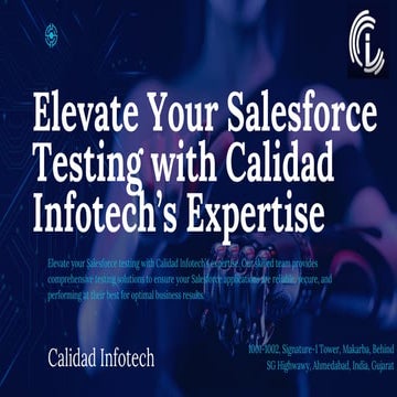 Elevate Your Salesforce Testing With Calidad Infotechs Expertise Ppt
