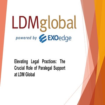 Elevating Legal Practices, The Crucial Role of Paralegal Support at LDM Global.pptx