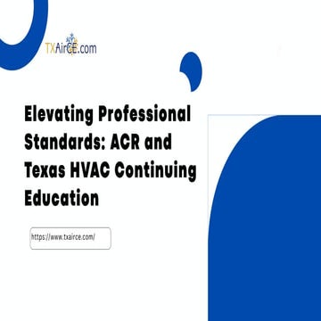 Elevating Professional Standards ACR and Texas HVAC Continuing ...