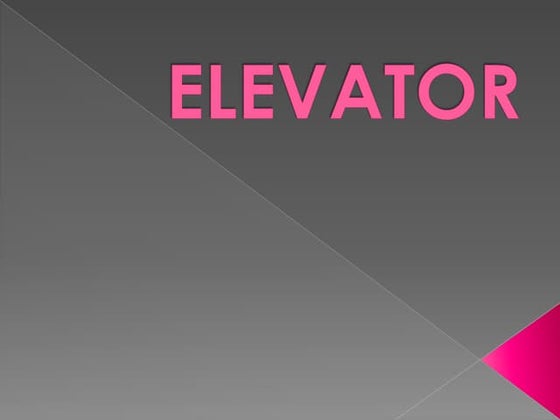 Elevator & Its working principle | PPT