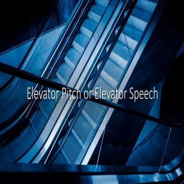 Elevator Pitch or Elevator Speech.pptx-- | PPT