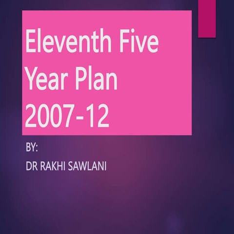 Eleventh Five Year Plan-DrRakhi.pptx