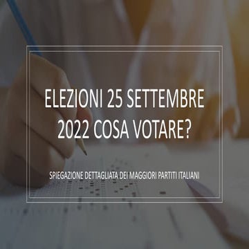 ELEZIONI ITALIANE 25 SETTEMBRE 2022. COSA VOTARE? | PDF