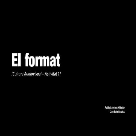 El format | PPT