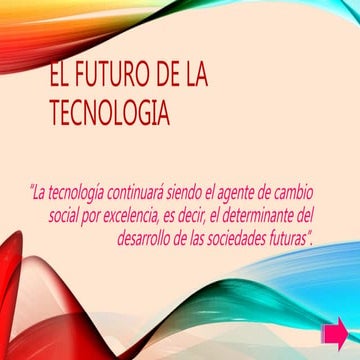 El futuro de la tecnologia | PPTX