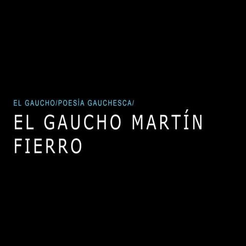 El gaucho Martín Fierro | PPT