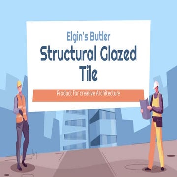 Elgin Butler's Structrual Glazed Tile .pptx