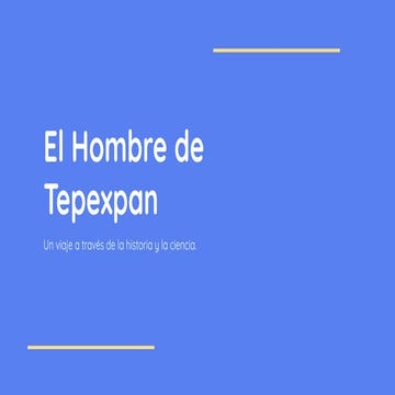 El Hombre de Tepexpan, HISTORIA DE MEXICO | PDF