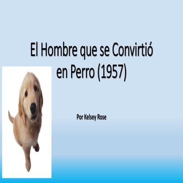 El hombre que se convirtió en perro | PPTX