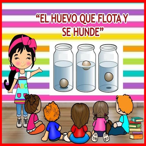 “EL HUEVO QUE FLOTA Y SE HUNDE”.pptx