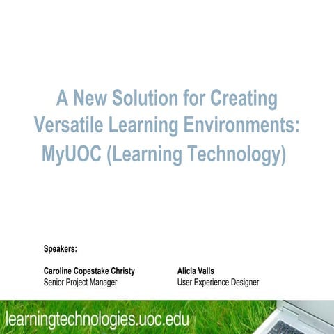 MyUOC: A New Solution for Creating Versatile Learning Environments ...