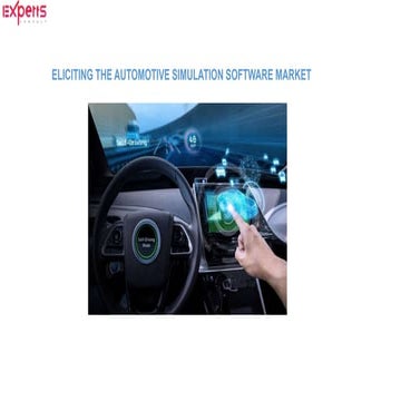 Eliciting the automotive simulation software market | PPT