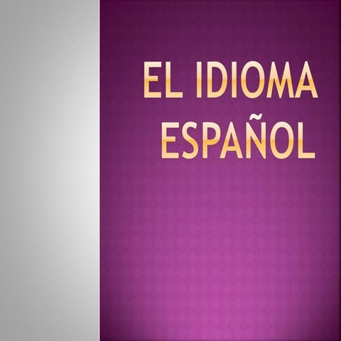 El idioma español | PPTX
