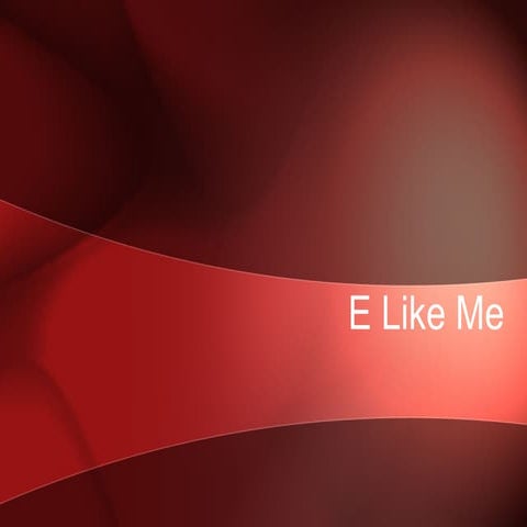 E like me | PPT