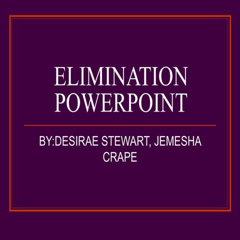 Elimination powerpoint | PPT