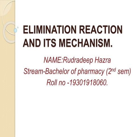 ELIMINATION REACTION AND ITS MECHANISM.pptx