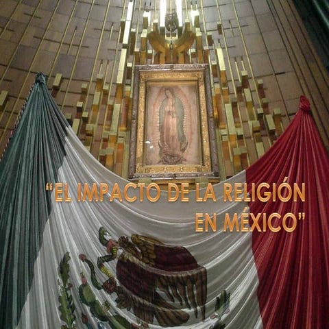 El impacto de la religión en méxico | PPT