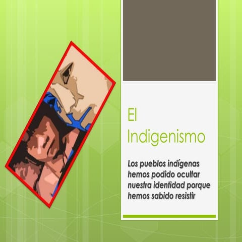 El indigenismo | PPTX