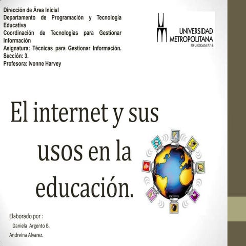 El internet y sus usos en la educación | PPTX