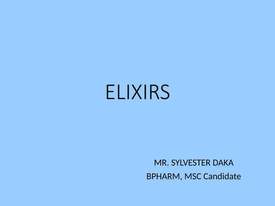 Elixirs | PPTX | Alcoholic Beverages | Food & Drink