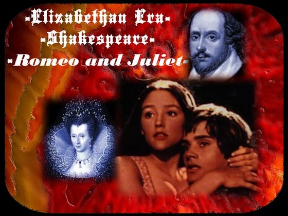 Elizabethan Era/Shakespeare/Romeo + Juliet | PPT