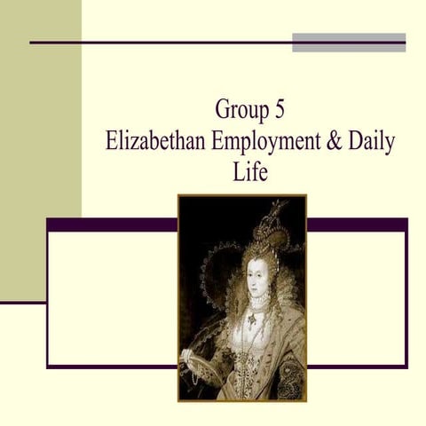 Elizabethan daily life and occupations | PPTX