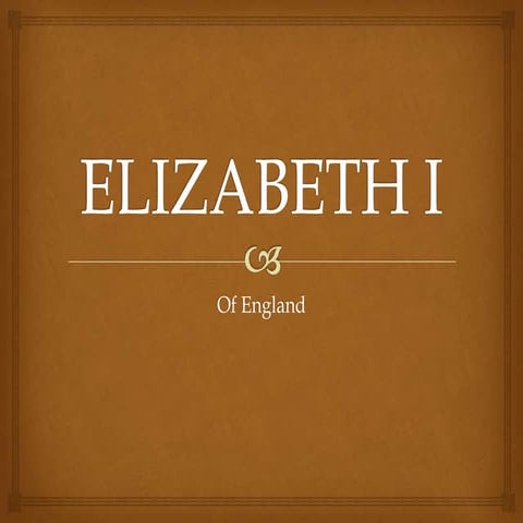 Elizabeth i | PPTX