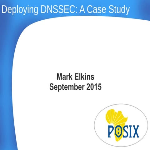 Deploying DNSSEC: A .ZA Case Study - ION Cape Town | PPT | Free Download