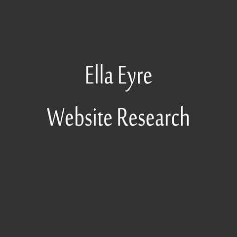 Gabi Thomas:Ella Eyre Website Research | PPTX