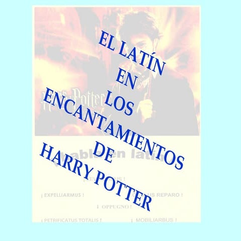 El latín en los encantamientos de Harry Potter. | PPT