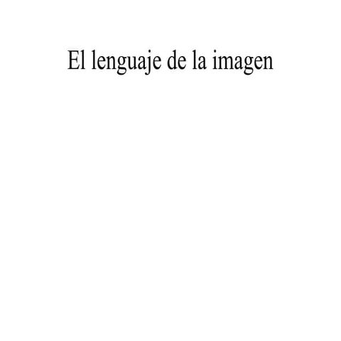 El lenguaje de la imagen | PPT